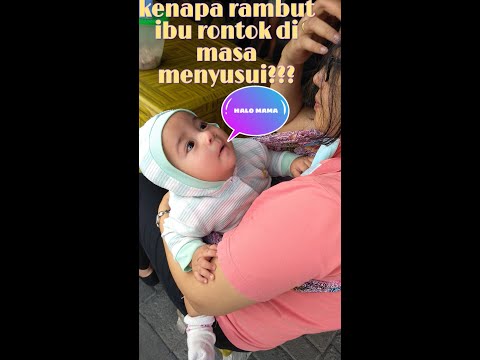 Kenapa rambut ibu rontok di masa menyusui???