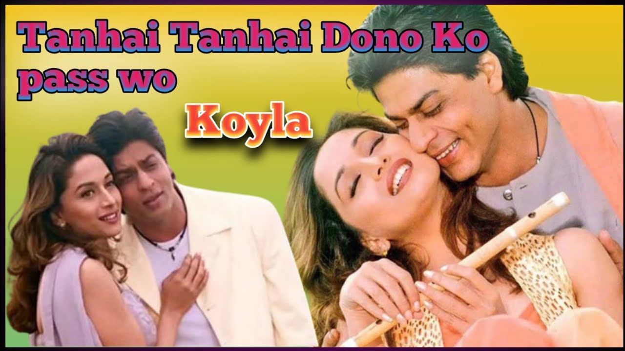 Tanhai Tanhai Dono Ko|Koyla|Madhuri Dixit shahrukh Khan | Udit Narayan | Alka Yagnik | Hindi ...