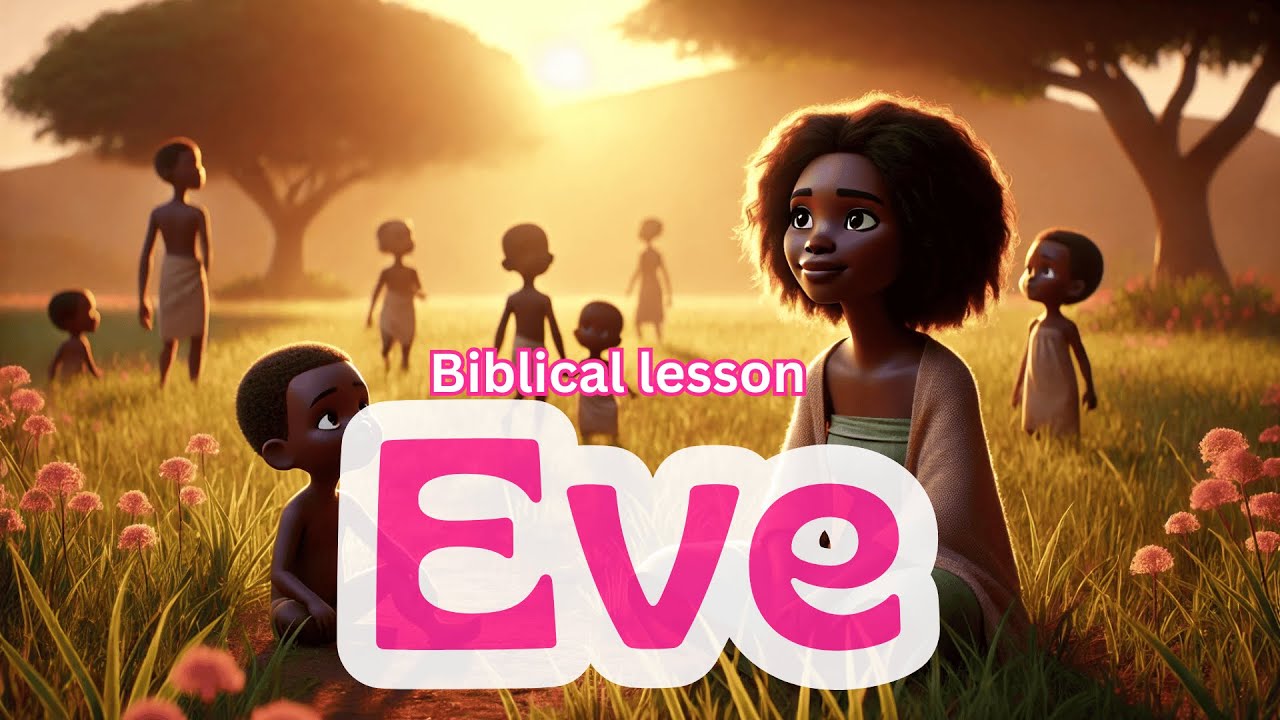 "What Eve Teaches Us: Life Lessons from Key Bible Characters" - YouTube