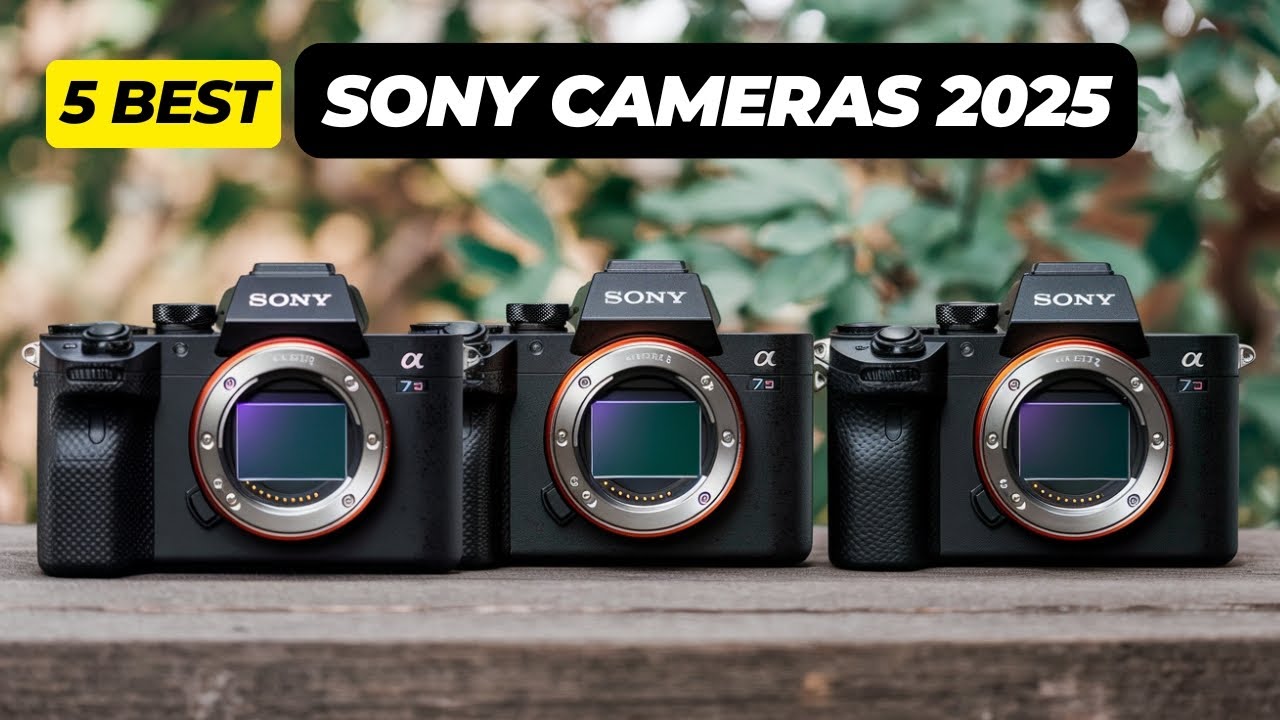 5 Best Sony Cameras 2025 | Top 5 Best Sony Cameras Reviews - YouTube