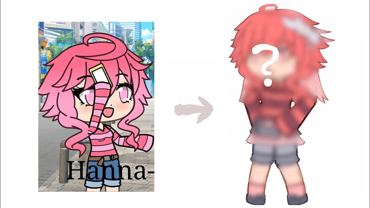 I remade my first ever gacha oc’s! || Part 1 (Hanna) - YouTube