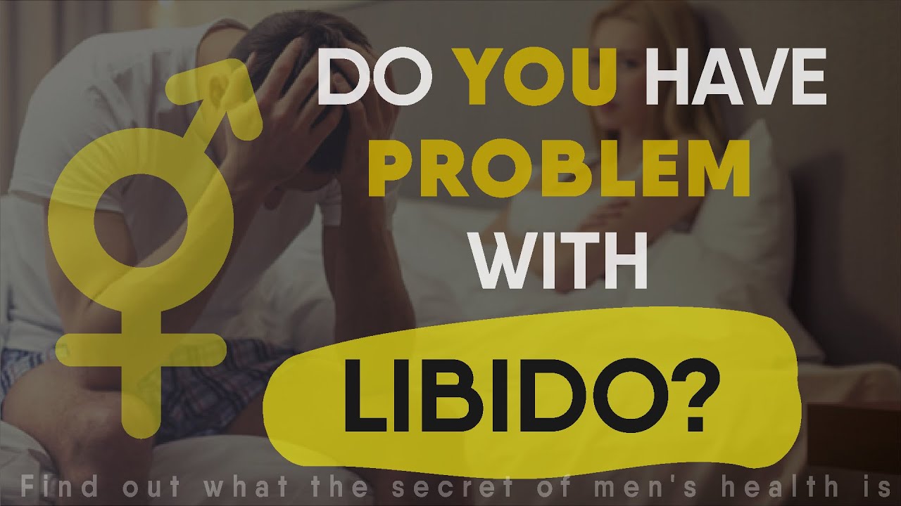 Do you have a problem with your libido? - YouTube