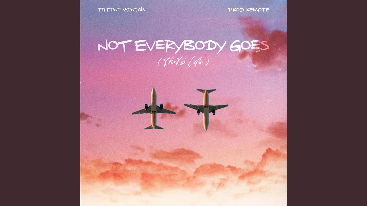 Not Everybody Goes (That's Life) - YouTube
