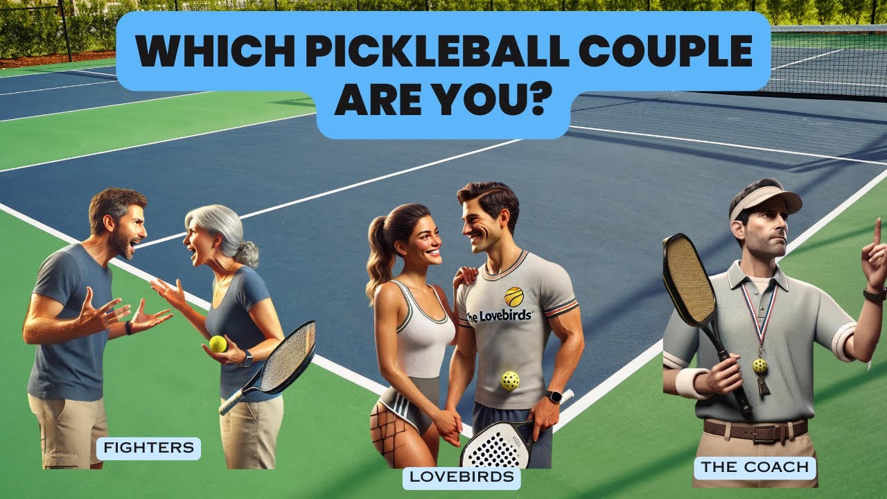 🏓 Pickleball Doubles: Discover 3 Types of Couples! Which One Are You? 🏓 ...
