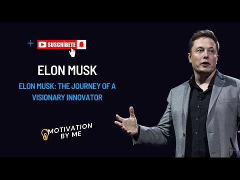 Elon Musk : The Journey Of a Visionary Innovator - YouTube