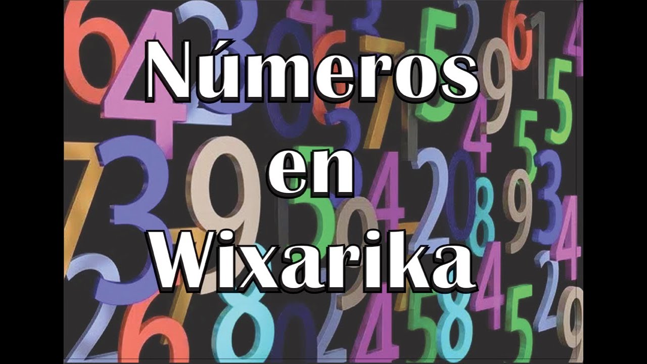Números en Wixarika - Del 1 al 10 - YouTube