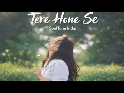 Tere Hone Se (Official Audio) | SoulTune India | Romantic Hindi Song 2026
