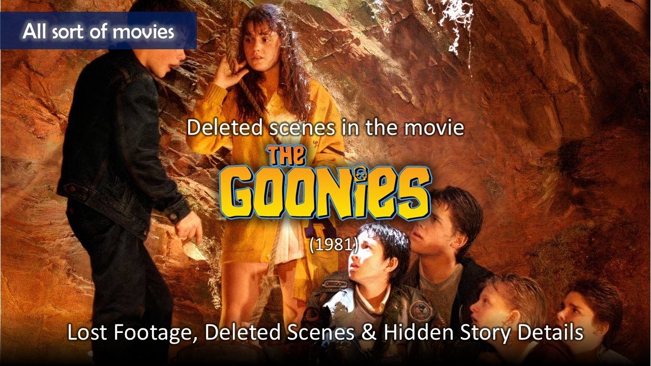 The Goonies (1985): Lost Footage, Deleted Scenes & Hidden Story Details ...