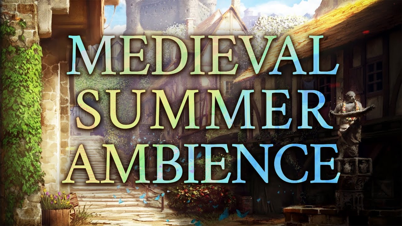 Medieval Summer Ambience for 10 Hours (No Ads) - YouTube
