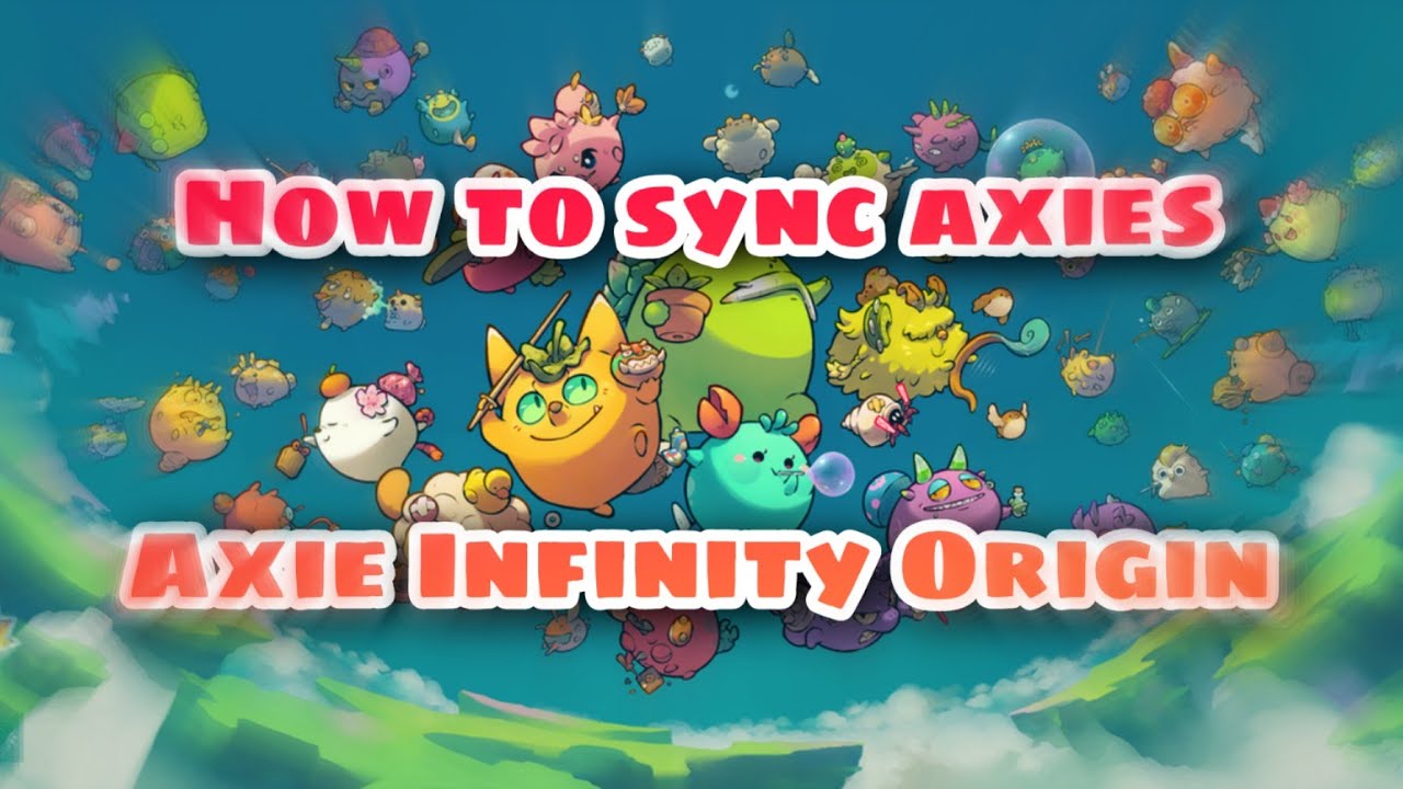 How to sync Axie in Origin | Axie infinity Origin - YouTube