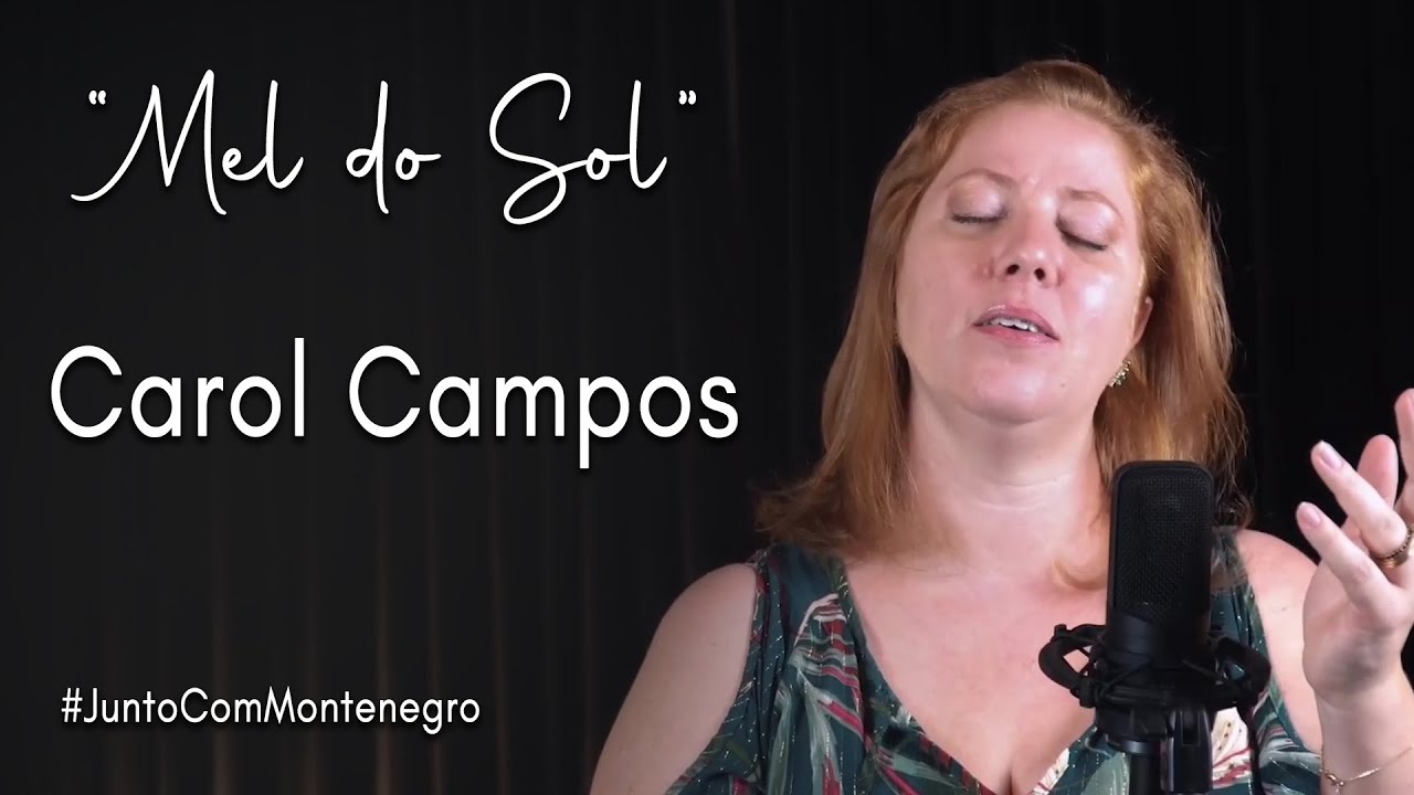 Carol Campos - "Mel do Sol", de Oswaldo Montenegro | Finalista #JuntoComMontenegro - YouTube