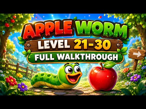 Apple Worm Game | Apple worm level 21-30 full Guide 