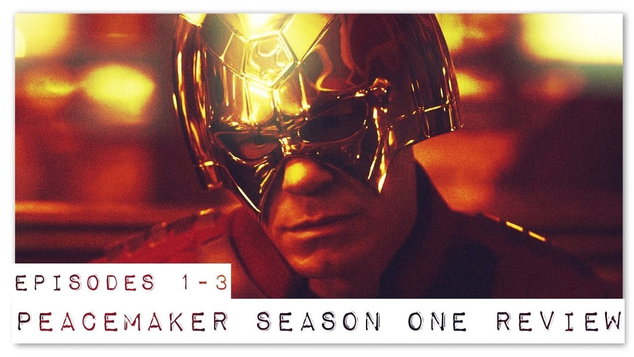 PEACEMAKER SEASON 1 EPISODES 1-3 REVIEW - YouTube