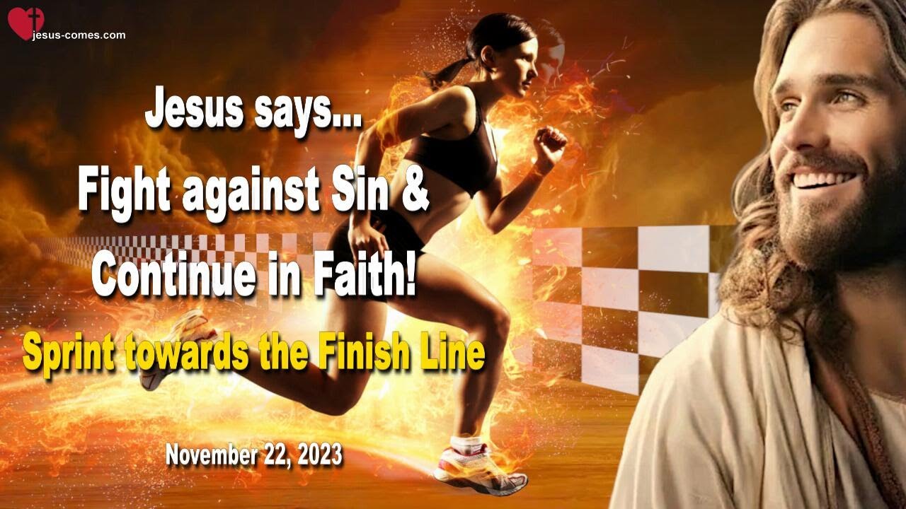 Nov 22, 2023 ️ Fight against Sin and continue in Faith!... Sprint ...