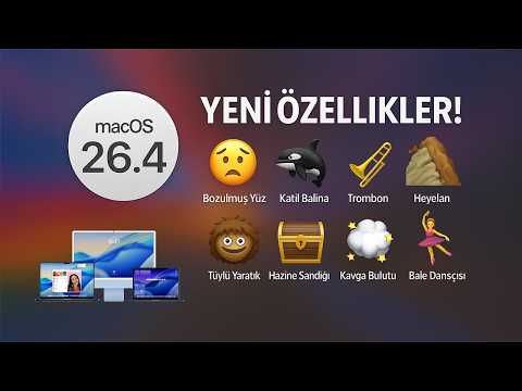 macOS 26.4 Çıktı! Yeni Özellikler ve Önemli Değişiklikler