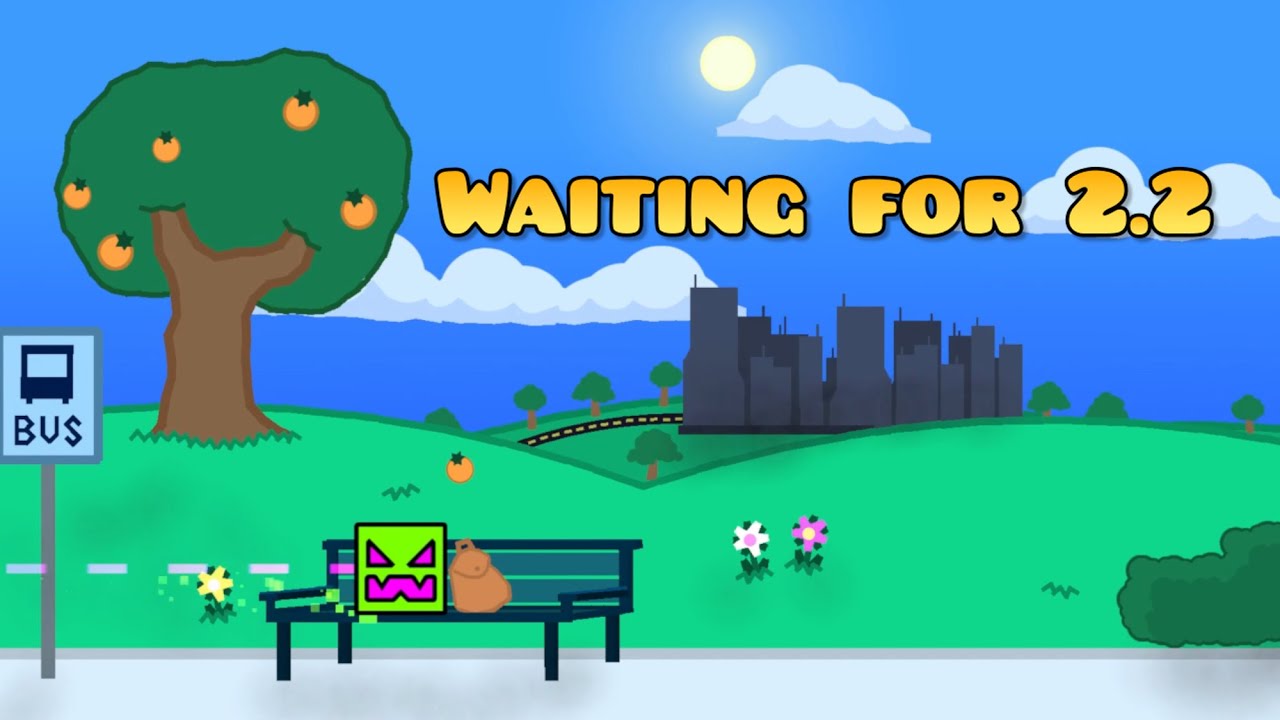 Waiting for Geometry Dash 2.2 at the Bus Stop - YouTube