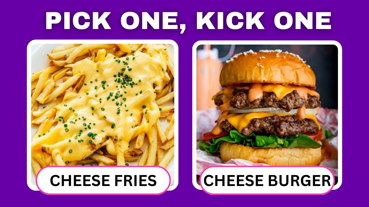 Pick One, Kick One Junk FOOD & Dessert Edition Quiz | Food Quiz - YouTube