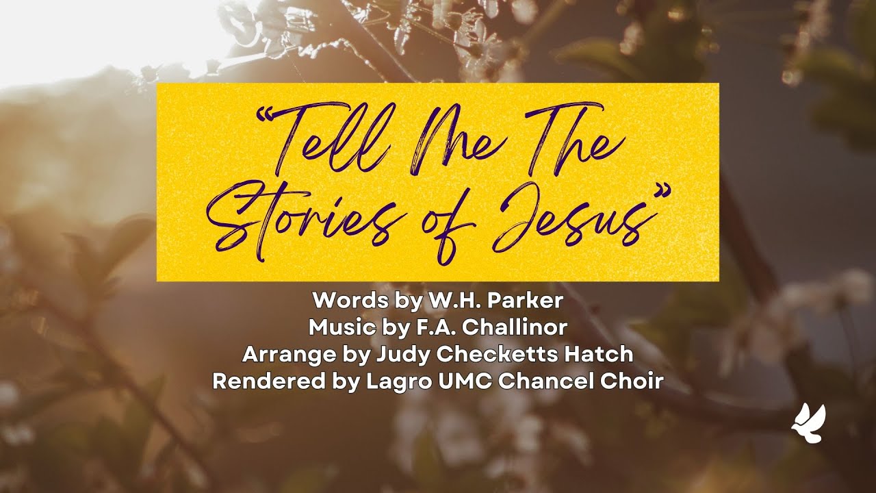 Tell Me The Stories of Jesus - YouTube