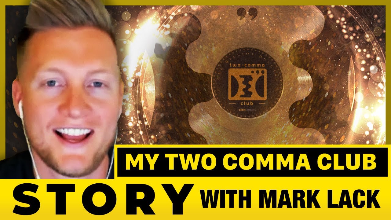Two Comma Club Story: Mark Lack #2cc #clickfunnels #entrepreneur - YouTube