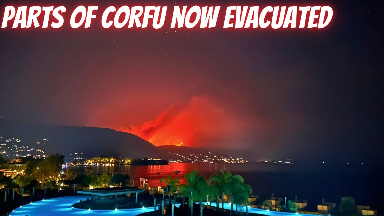 Parts of Corfu have now been evacuated as devastating wildfires take ...