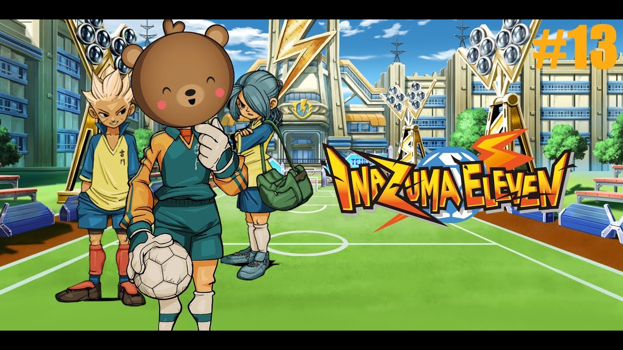 [Rediffusion] Marathon Inazuma Eleven - Episode 13 - Inazuma's Bizarre ...