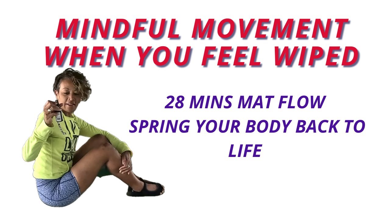 Mindful movement when you feel wiped - YouTube