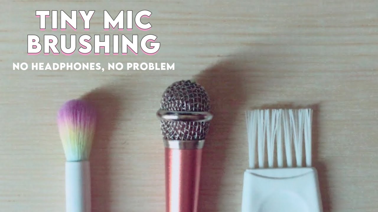 ASMR For People With No Headphones [LoFi Tiny Mic Brushing] | NO ...