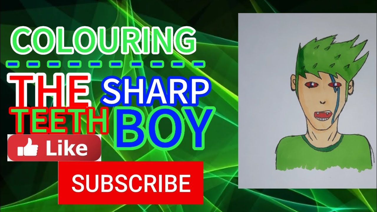 I HAVE COLOURED THE SHARP TEETH BOY (IT turned out very good) - YouTube