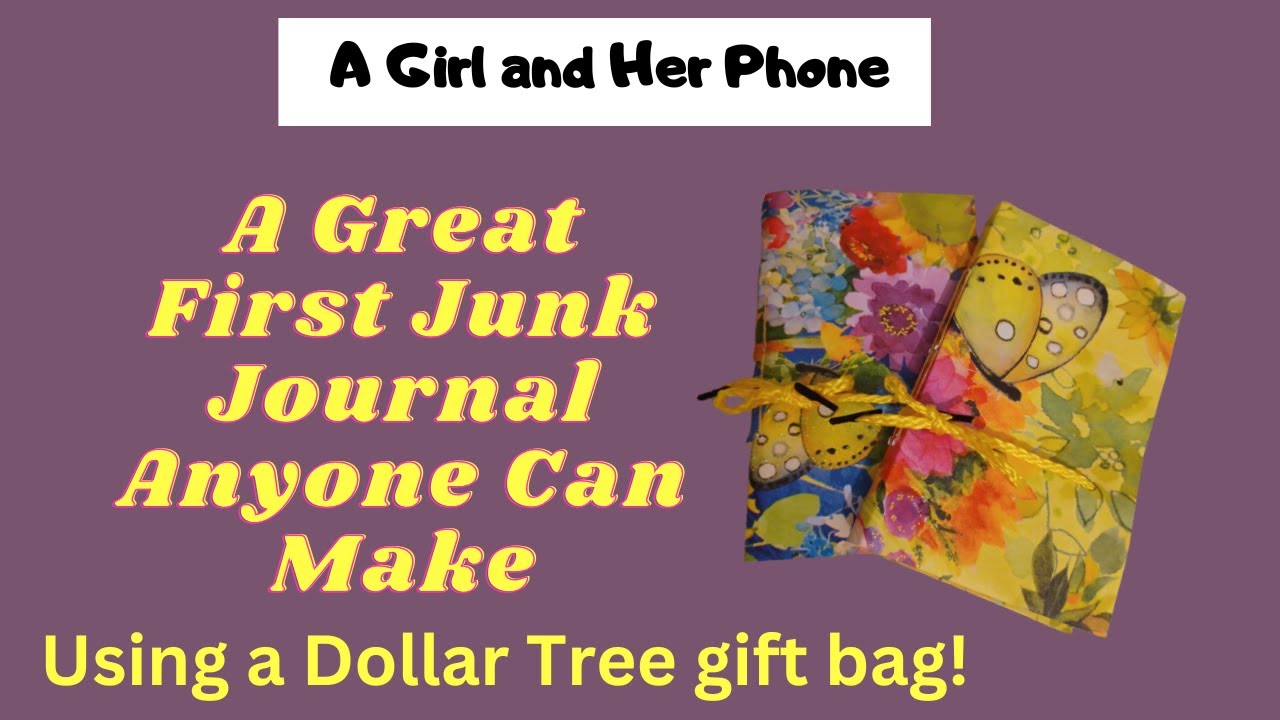An Easy JUNK JOURNAL for Beginners made using a Dollar Tree Gift Bag ...