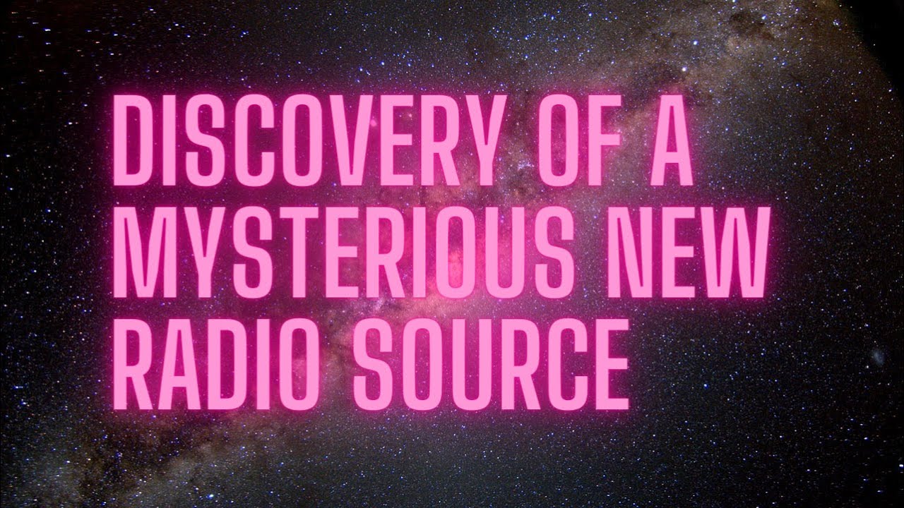 Discovery of a mysterious new radio source - YouTube