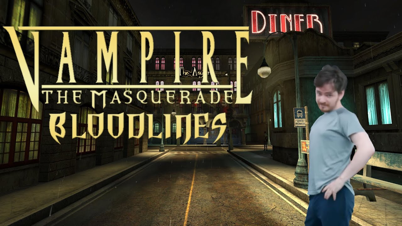 @Neocranium Plays Vampire The Masquerade Bloodlines Part 1 (Fan ...