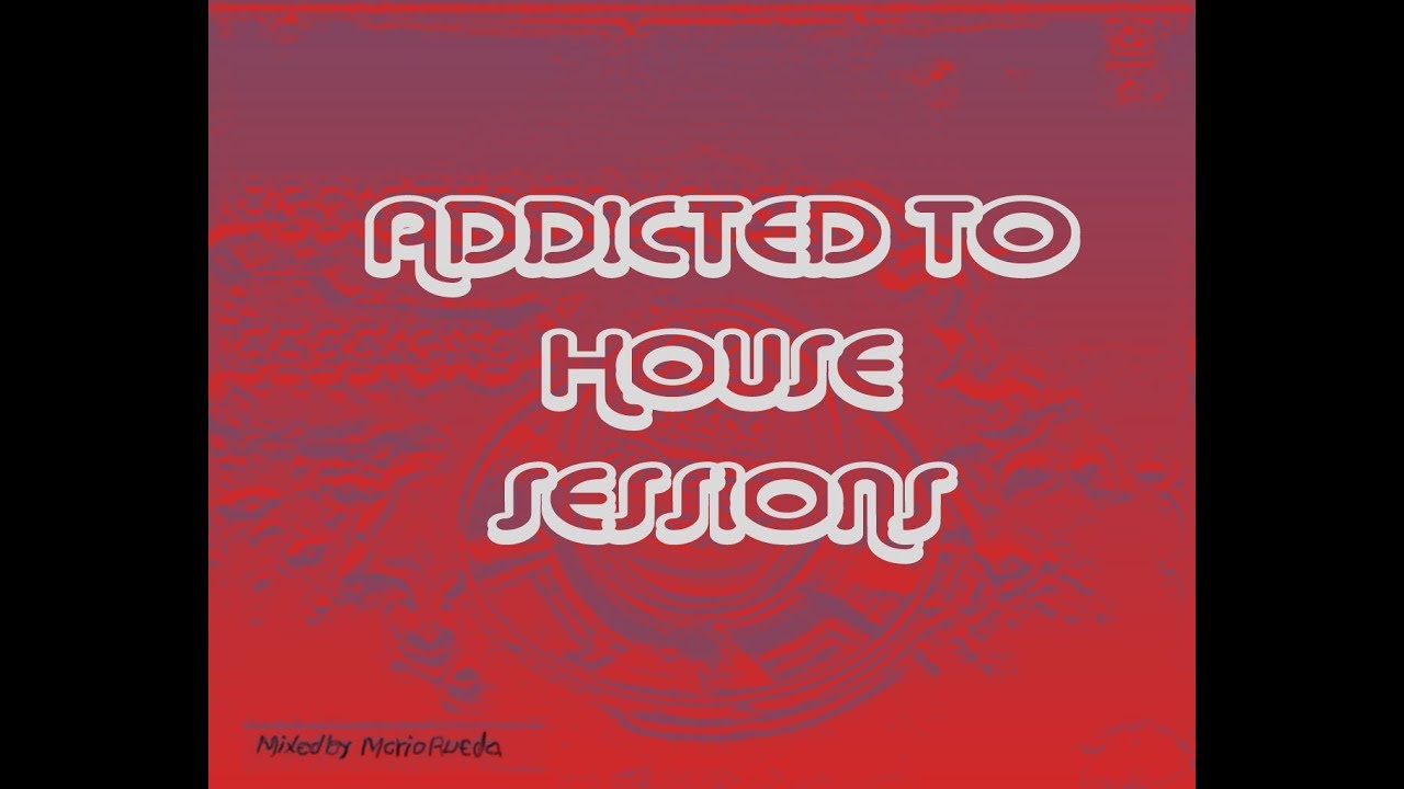 addicted to house mix 9 - YouTube
