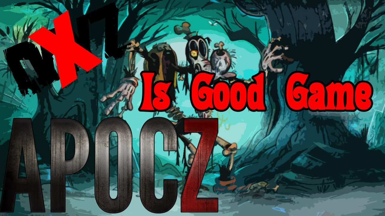 ApocZ is Good Game - YouTube