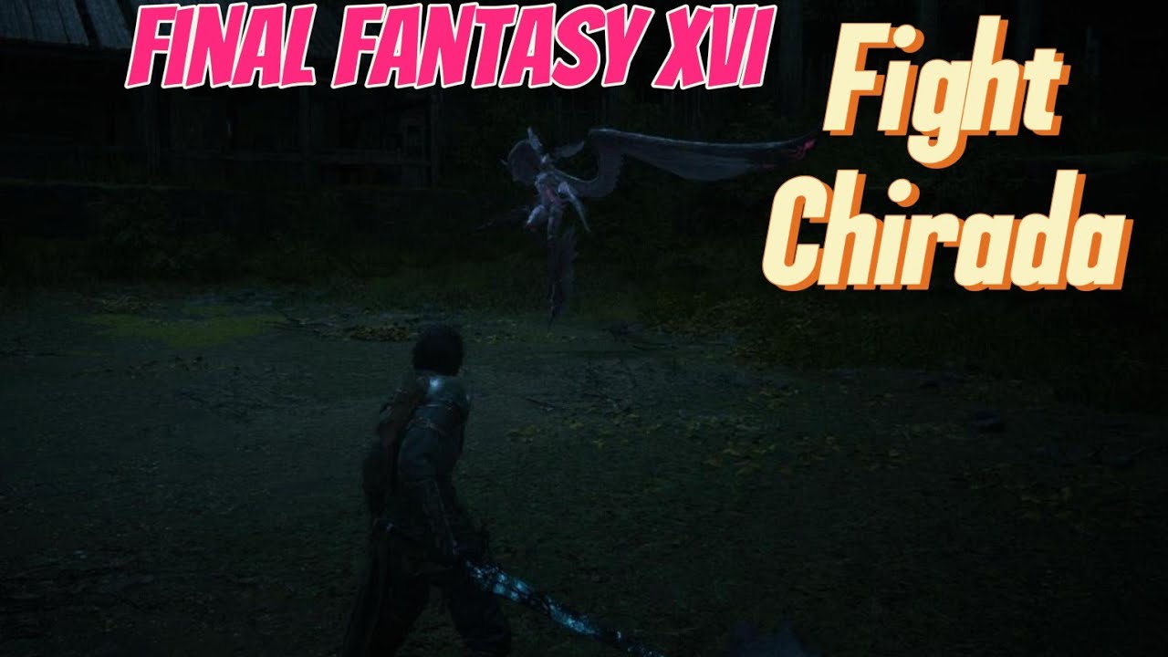 FINAL FANTASY 16 Fight Chirada NG+ [Final fantasy Mode] - YouTube