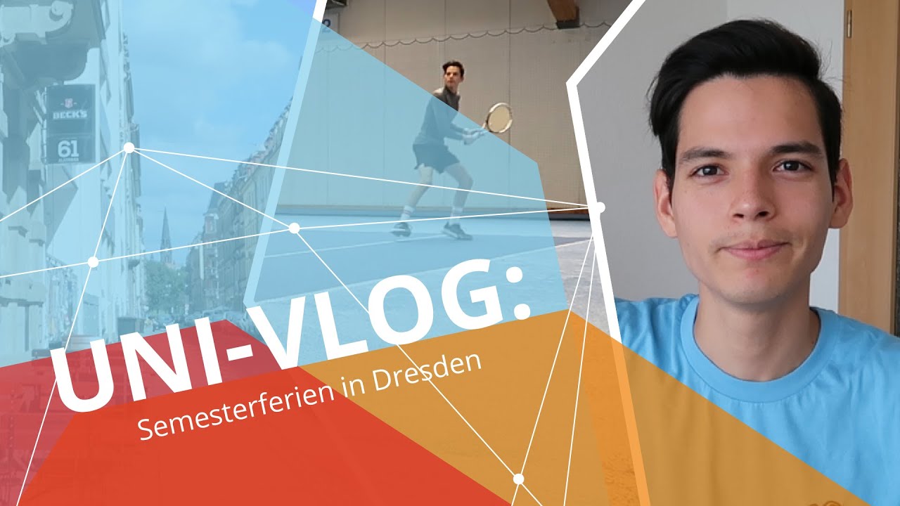 Semesterferien & Freizeit in Dresden 🏸 | Uni-Vlog: Student ...