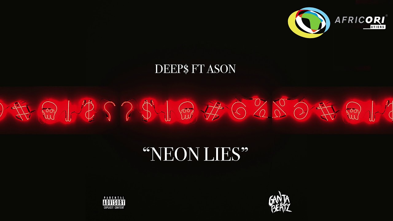 DEEP$ - Neon Lies [Feat. ASON] (Prod By Ganja Beatz) - YouTube