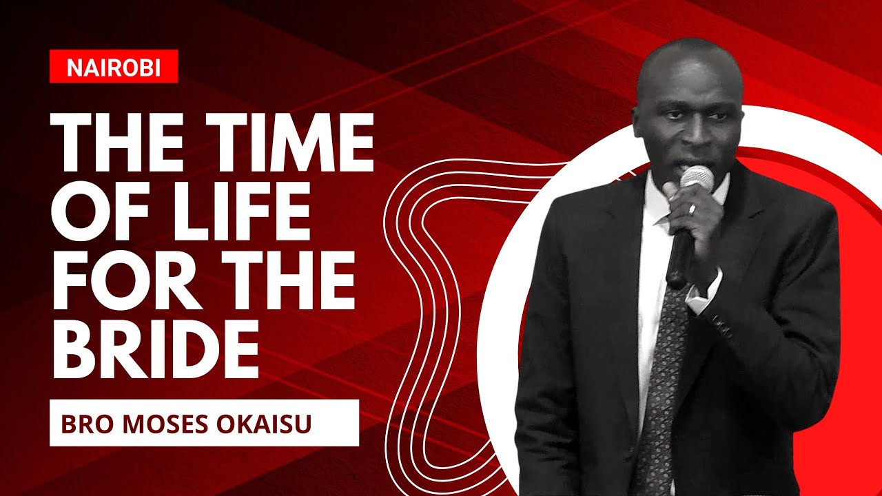 [2023-0226] The Time Of Life For The Bride || Bro. Moses Okaisu - YouTube