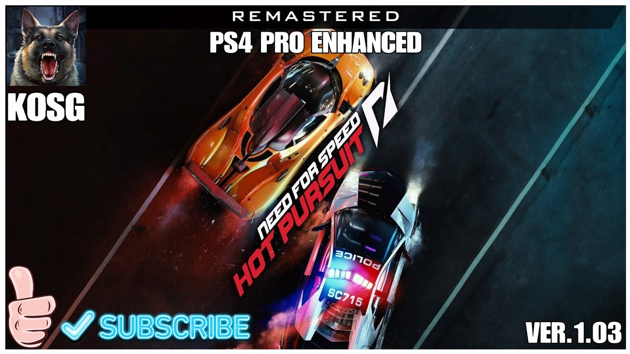 NEED 4 SPEED HOT PURSUIT REMASTERED PS4 PRO ENHANCED VER.1.03 - YouTube