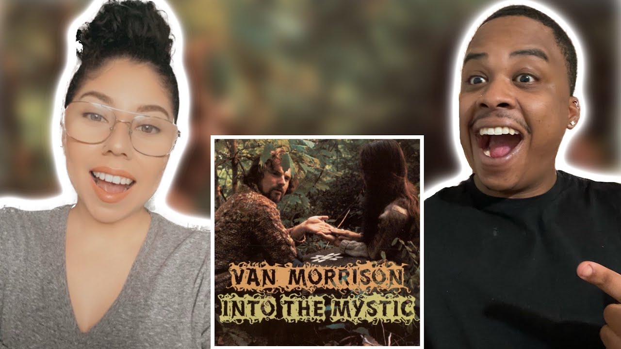 VAN MORRISON - INTO THE MYSTIC | REACTION - YouTube
