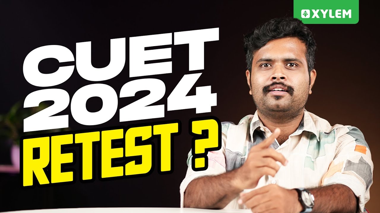 CUET 2024 RETEST? | Xylem CUET - YouTube