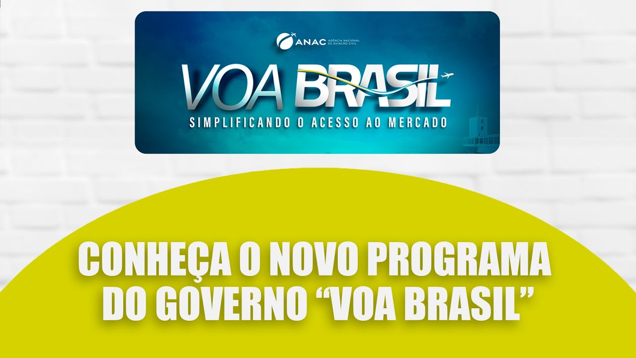 CONHEÇA O VOA BRASIL | NOVO PROGRAMA DO GOVERNO FEDERAL - YouTube