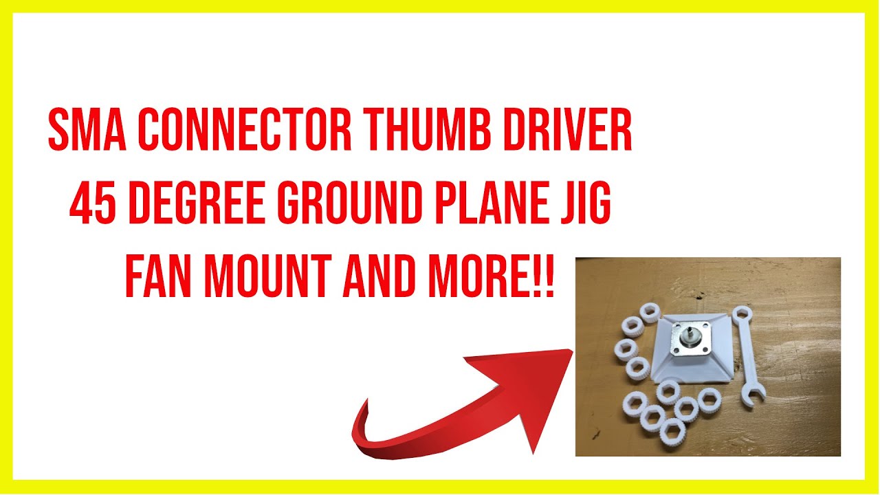 🔺 sma connector thumb driver, 45 degree ground plane jig, fan mount and ...