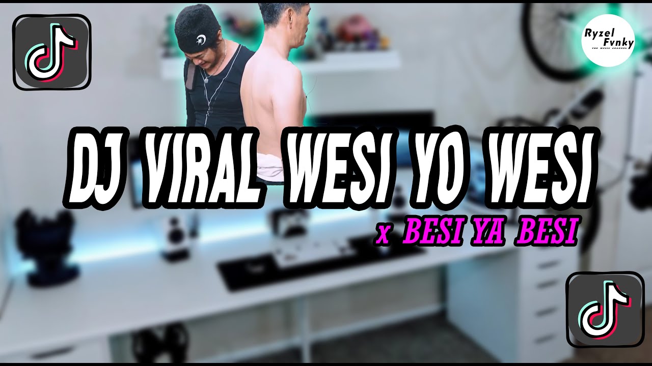 DJ VIRAL !! WESI YO WESI x BESI YA BESI [DUKUN VIRALL] RYZEL FVNKY REMIX - YouTube