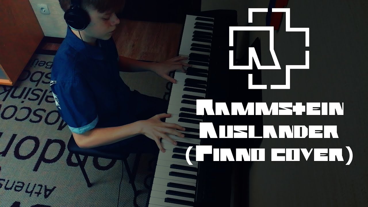 Rammstein - Ausländer (Piano cover) - YouTube