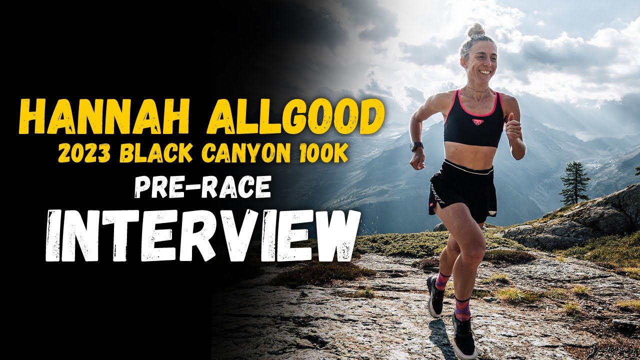 Hannah Allgood | 2023 Black Canyon 100K Pre-Race Interview - YouTube