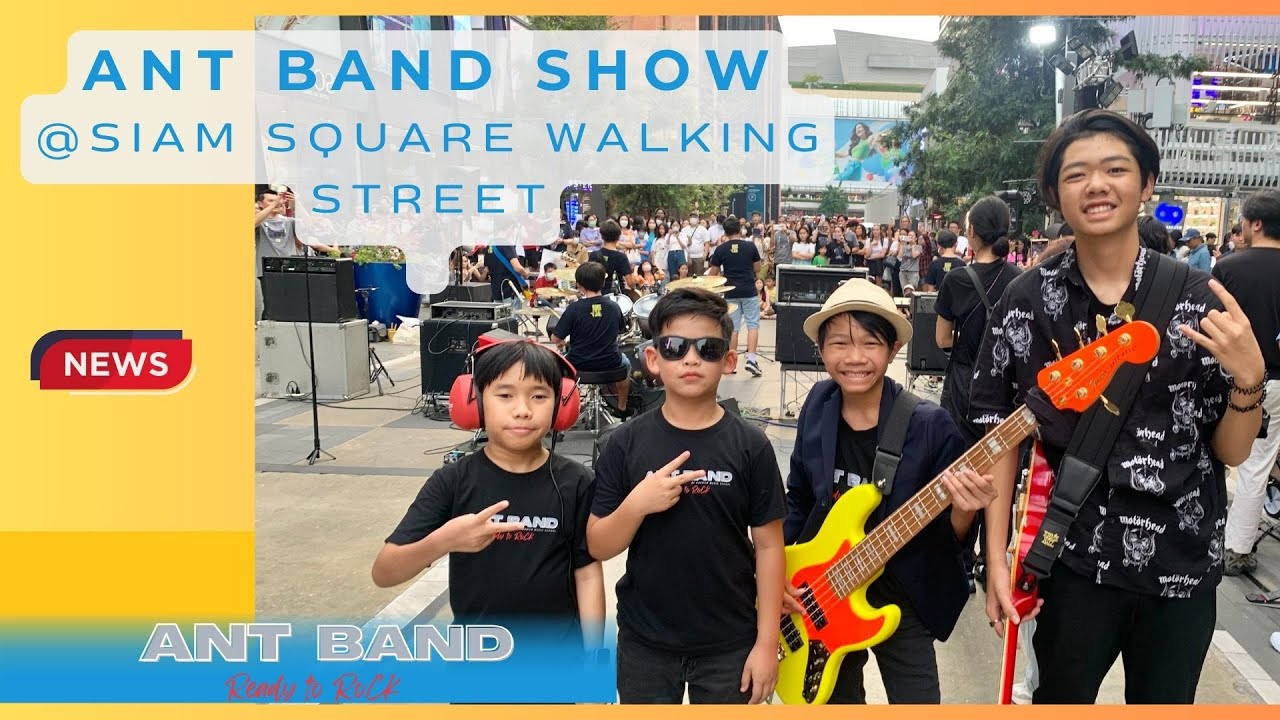 ANT Band Show @Siam Square Walking Street - YouTube