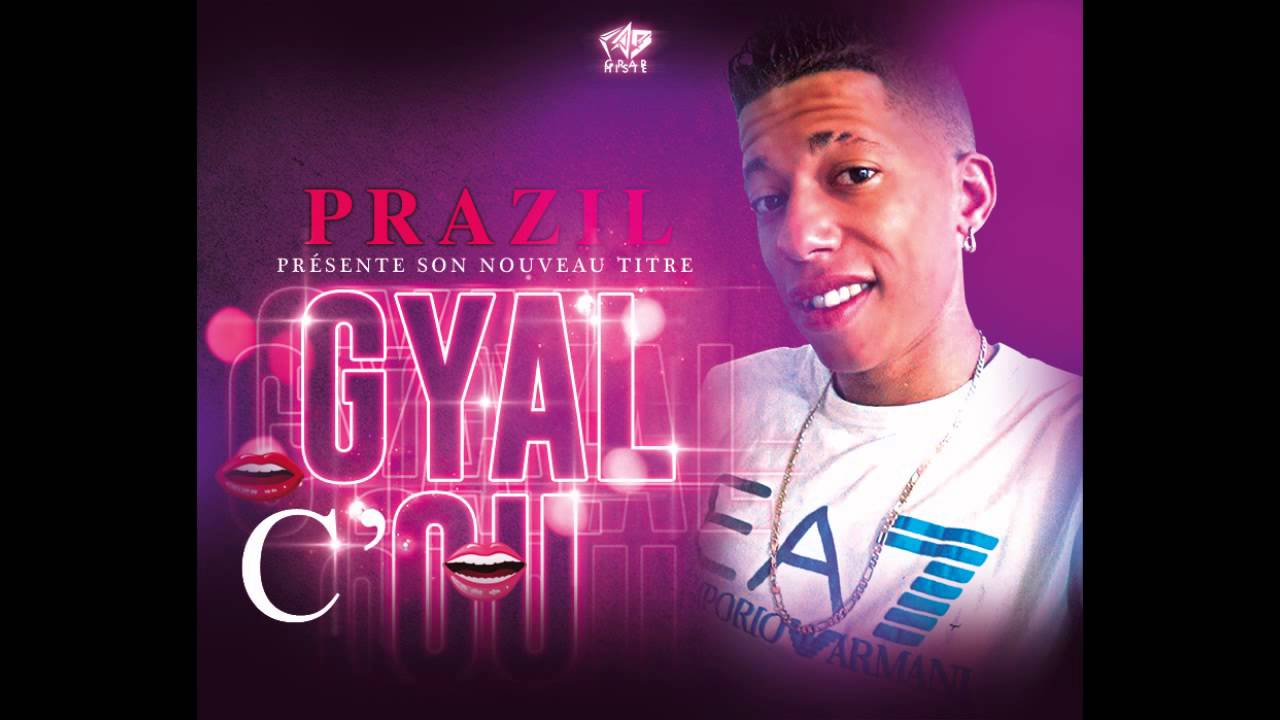 Prazil - Gyal C' Ou (2015) - YouTube