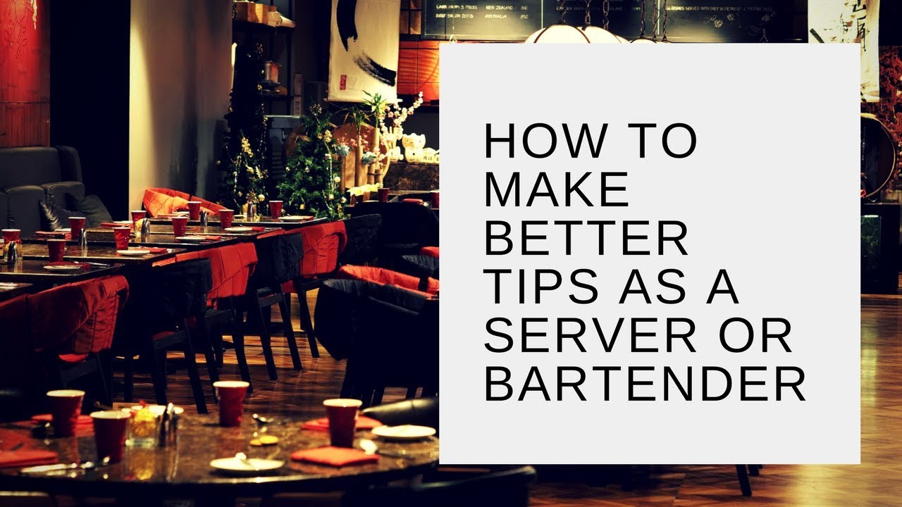 How To Make Better Tips As a Server or Bartender - YouTube