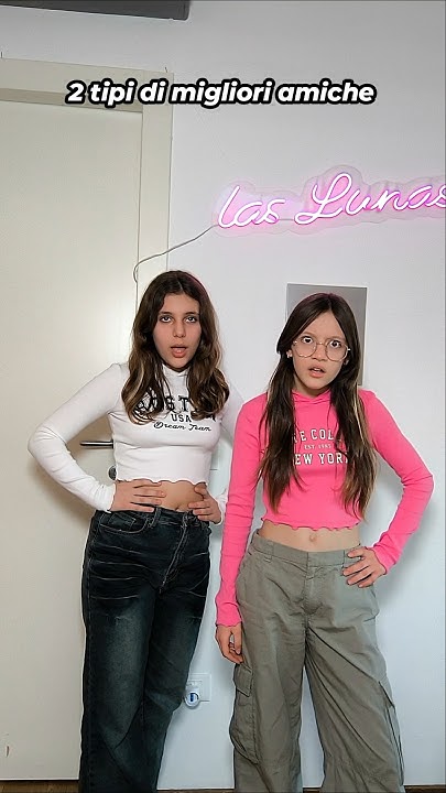 E tu quale delle due sei? #laslunas #miglioriamiche - YouTube