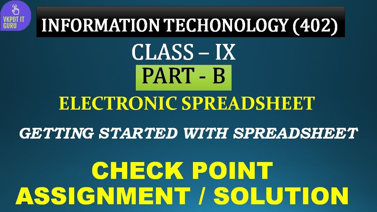 IT 402 | CLASS 9 | INFORMATION TECHONOLOGY | 402 | GETTING STARTED WITH ...